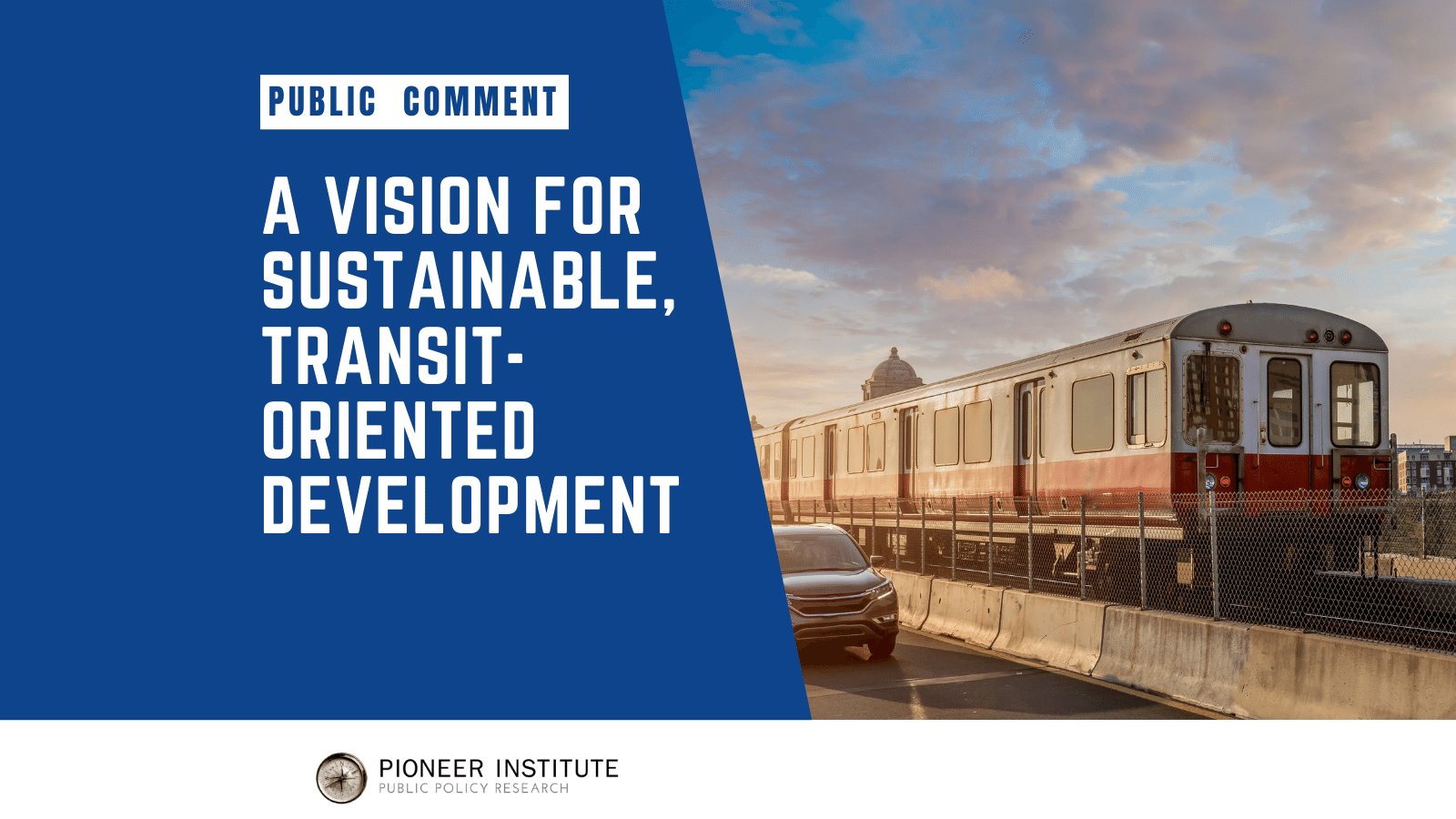 A Vision for Sustainable, Transit-oriented Development | Pioneer Institute
